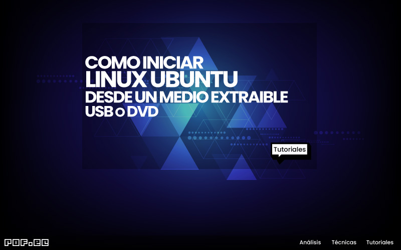 Cómo iniciar Linux Ubuntu desde un medio extraíble USB o DVD - rof.ec